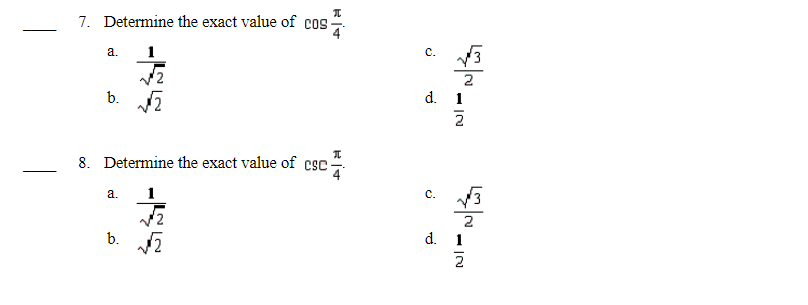 Solved 7. Determine the exact value of cos4π. a. 21 c. 23 b. | Chegg.com
