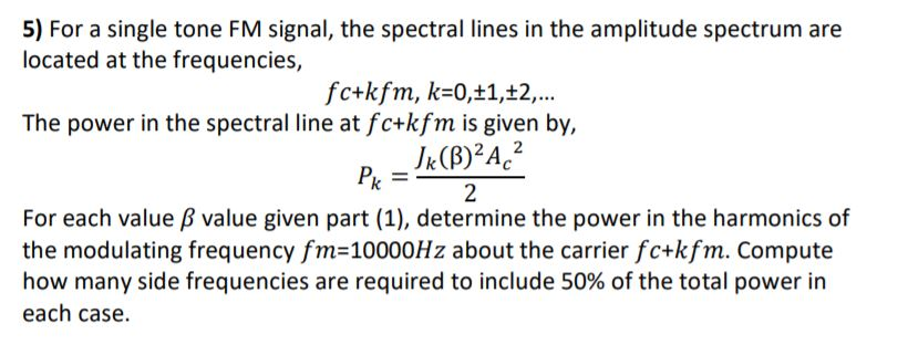 Solved 5) For a single tone FM signal, the spectral lines in | Chegg.com