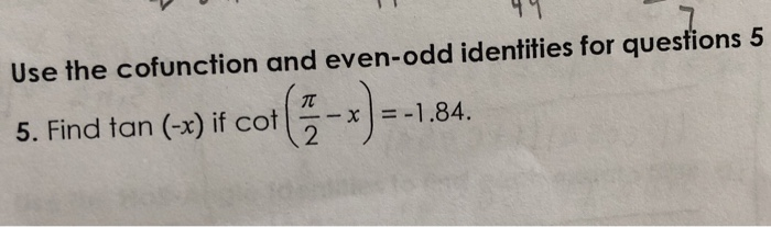 Solved Use the cofunction and even-odd identities for | Chegg.com