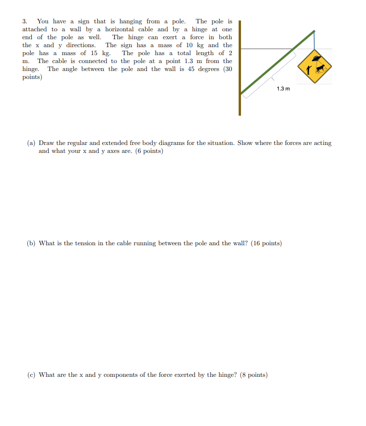 Solved 3. You have a sign that is hanging from a pole. The | Chegg.com