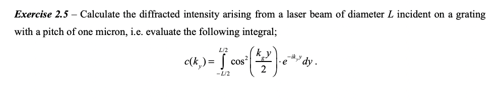 Solved Exercise 2.5 - Calculate the diffracted intensity | Chegg.com