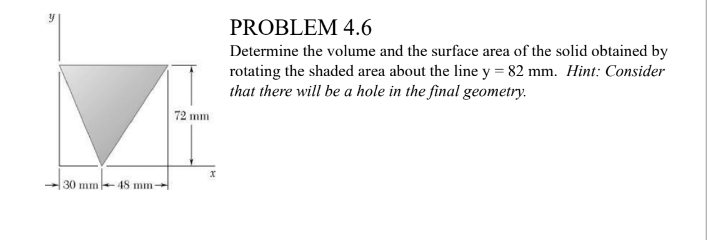Solved PROBLEM 4.6 Determine the volume and the surface area | Chegg.com