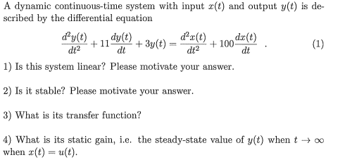 Solved A dynamic continuous-time system with input z(t) and | Chegg.com