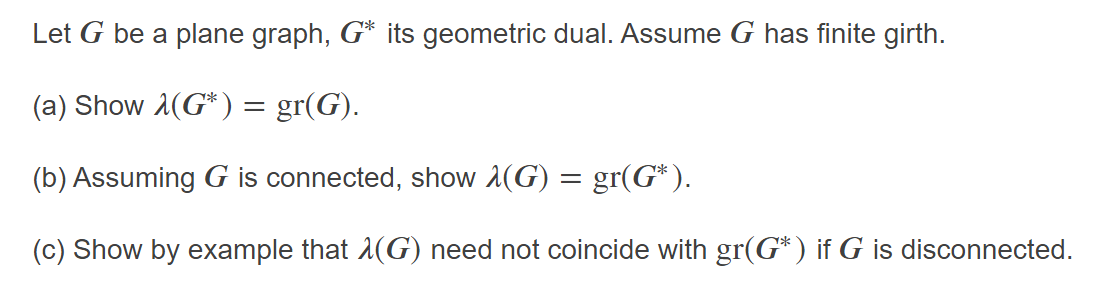 Let G be a plane graph, G* its geometric dual. Assume | Chegg.com