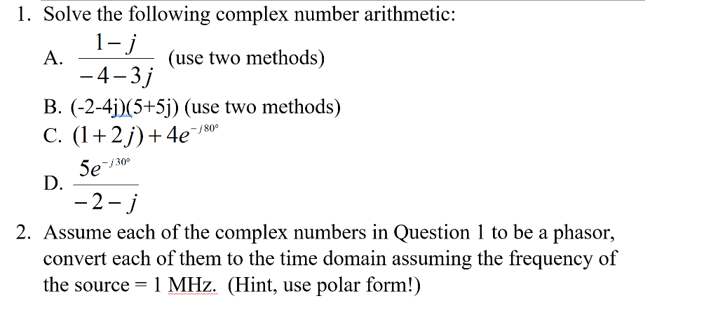 Solved 1. Solve the following complex number arithmetic: | Chegg.com