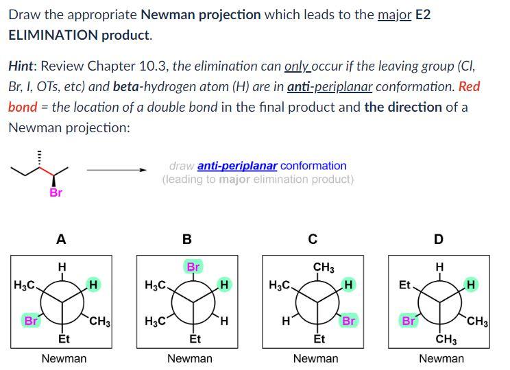 Draw the appropriate Newman projection which leads to | Chegg.com