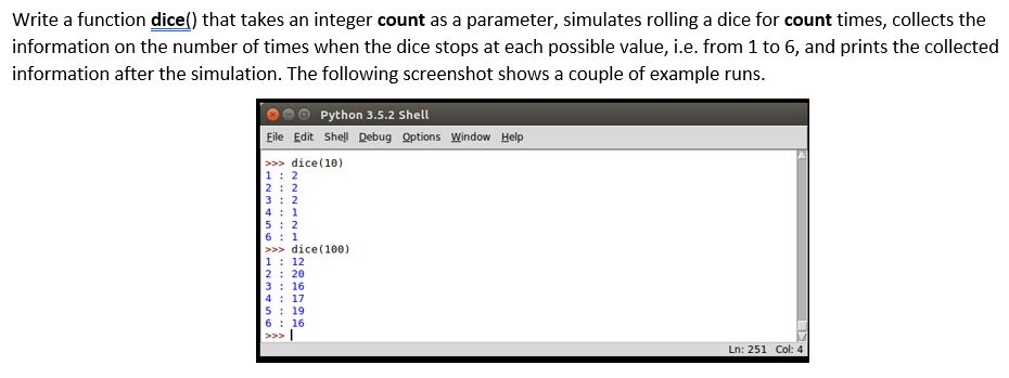 Solved Write A Function Dice That Takes An Integer Count 1682