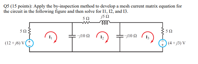 Solved Q5 (15 points): Apply the by-inspection method to | Chegg.com