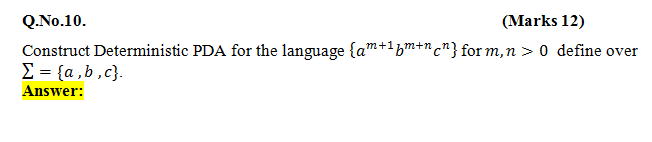 Solved Q.No.10. (Marks 12) Construct Deterministic PDA for | Chegg.com