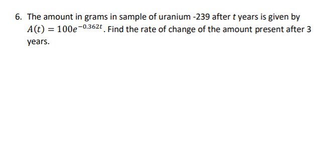 Solved 6. The amount in grams in sample of uranium -239 | Chegg.com