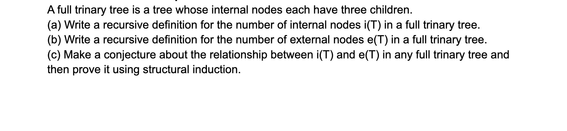 Solved a A full trinary tree is a tree whose internal nodes | Chegg.com