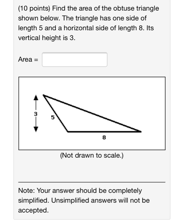 Solved (10 points) Find the area of the obtuse triangle | Chegg.com