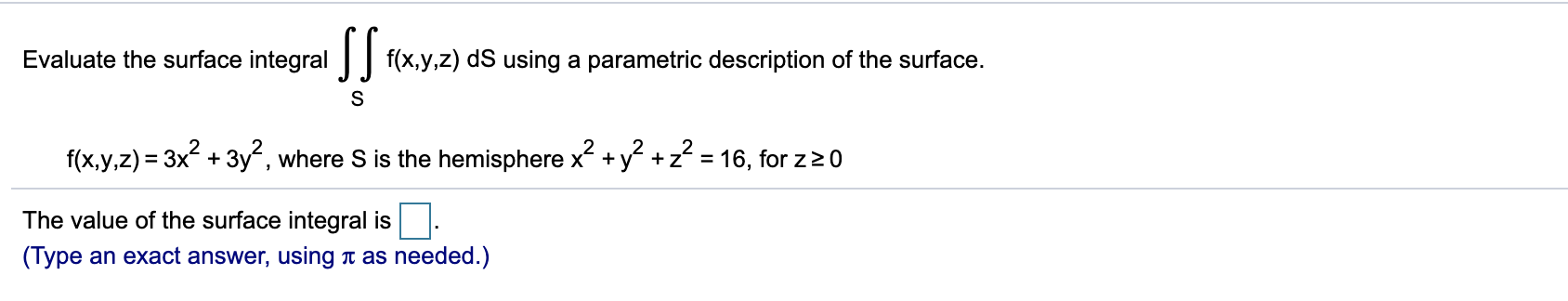 Solved Evaluate the surface integral S S f(x,y,z) ds using a | Chegg.com