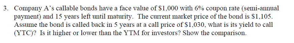 Solved Company A's callable bonds have a face value of | Chegg.com