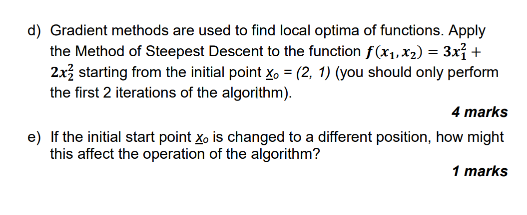 Solved d) Gradient methods are used to find local optima of | Chegg.com
