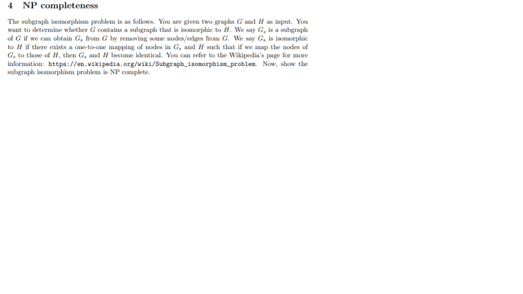 Solved 4 NP completeness The subgraph isomorphism problem is | Chegg.com