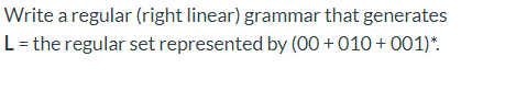 Solved Write a regular (right linear) grammar that generates | Chegg.com