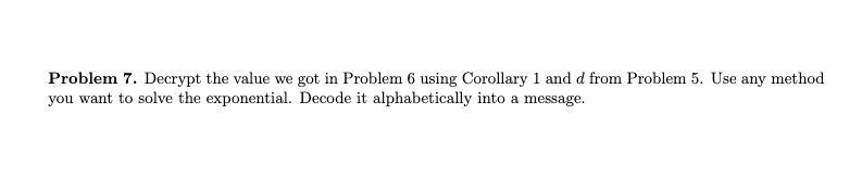 Problem 7. Decrypt the value we got in Problem 6 | Chegg.com