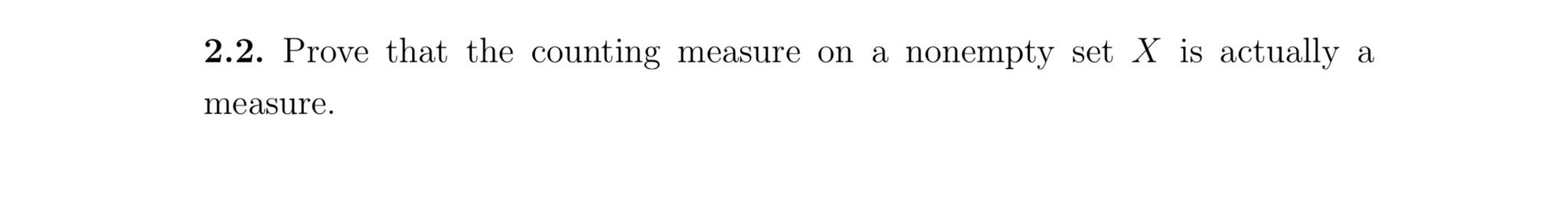 Solved 2 2 ﻿prove That The Counting Measure On A Nonempty