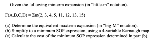 Solved Given the following minterm expansion (in "little-m” | Chegg.com