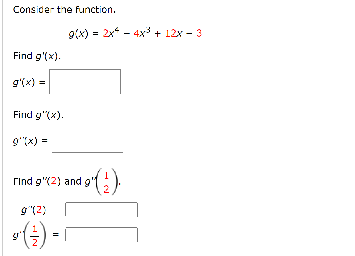 Consider the function. g(x)=2x4−4x3+12x−3 Find g′(x) | Chegg.com