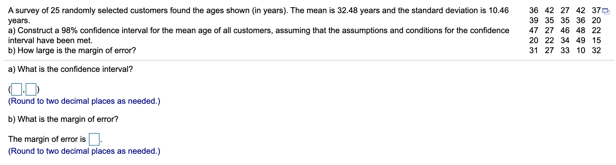 Solved A survey of 25 randomly selected customers found the | Chegg.com