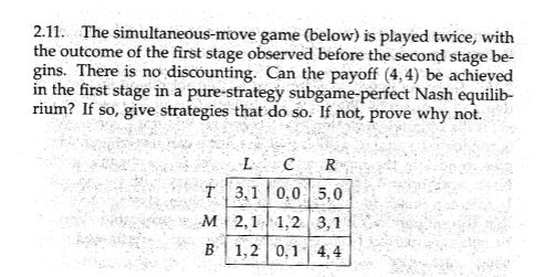 2.11. The simultaneous-move game (below) is played | Chegg.com