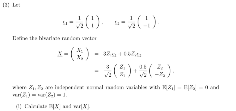 Solved (3) Let s=(1) =(1) Define the bivariate random vector | Chegg.com
