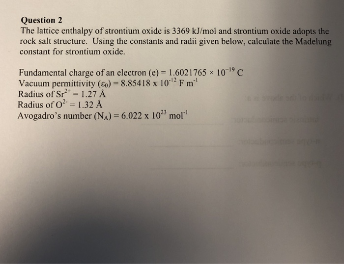 Solved Question 2 The lattice enthalpy of strontium oxide is | Chegg.com