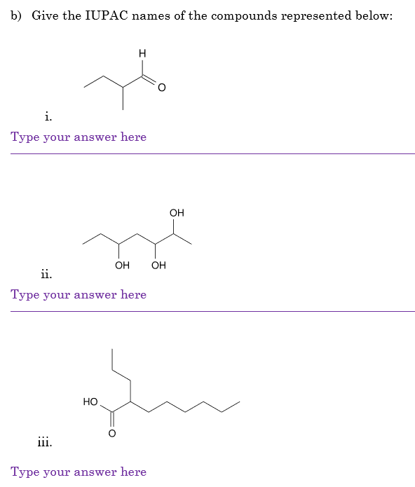 Solved b) Give the IUPAC names of the compounds represented | Chegg.com