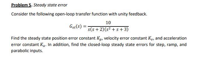 Solved Problem 5. Steady state error Consider the following | Chegg.com