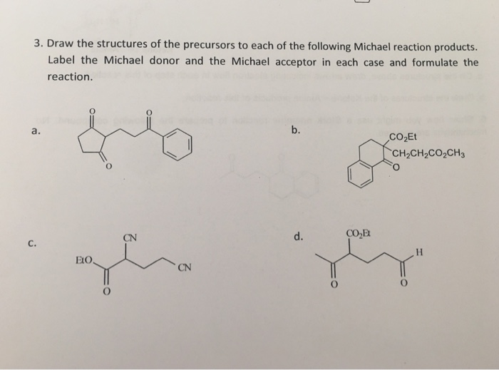 Solved Draw the structures of the precursors to each of the | Chegg.com
