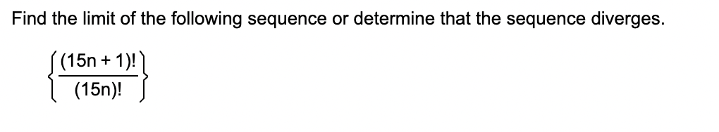 Solved Find the limit of the following sequence or determine | Chegg.com