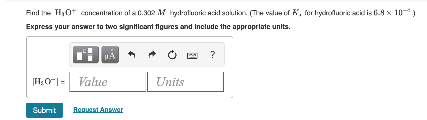 Solved Find the [H3O+]concentration of a 0.302M hydrofluoric | Chegg.com