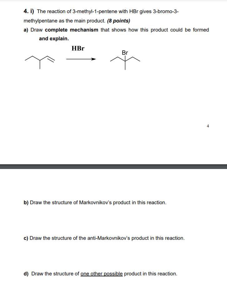 Solved 4. i) The reaction of 3-methyl-1-pentene with HBr | Chegg.com