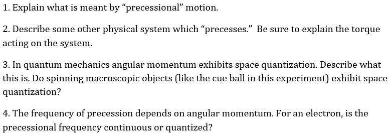 Solved 1. Explain what is meant by “precessional" motion. 2. | Chegg.com