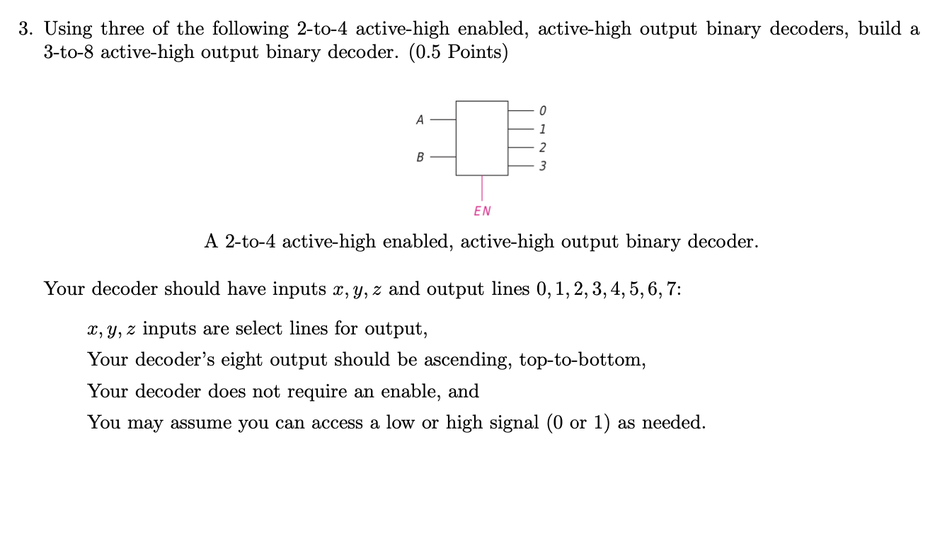 Solved 3. Using three of the following 2 -to-4 active-high | Chegg.com