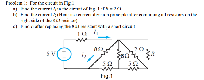 Solved Problem 1: For the circuit in Fig.1 a) Find the | Chegg.com