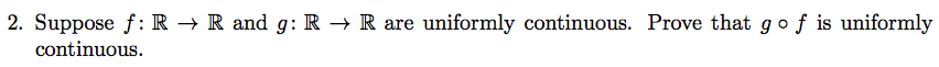 Solved 2. Suppose f: R + R and g: R + R are uniformly | Chegg.com