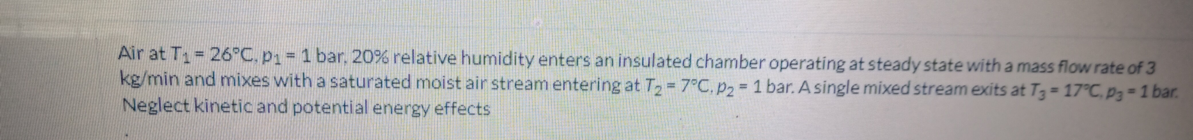 Solved Air at T1=26∘C,p1=1 bar, 20% relative humidity enters | Chegg.com