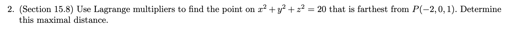 Solved 2. (Section 15.8) Use Lagrange multipliers to find | Chegg.com