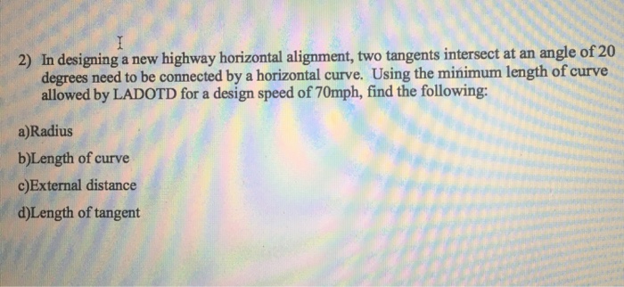 Solved In designing a new highway horizontal alignment, two | Chegg.com