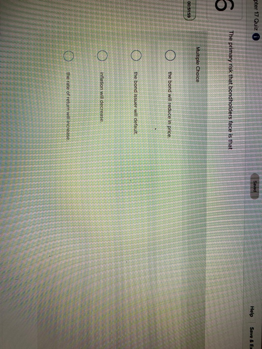 Solved pter 17 Quiz 0 Saved Help Save & EX The primary risk | Chegg.com Solved pter 17 Quiz 0 Saved Help Save & EX The primary risk | Chegg.com