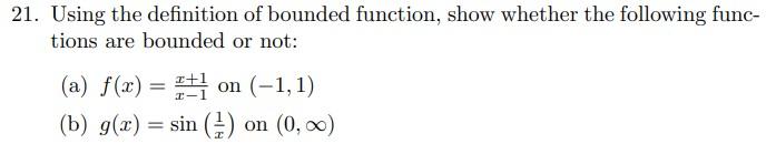 Solved 21. Using the definition of bounded function, show | Chegg.com