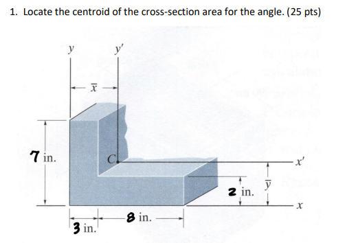 Solved 1. Locate the centroid of the cross-section area for | Chegg.com