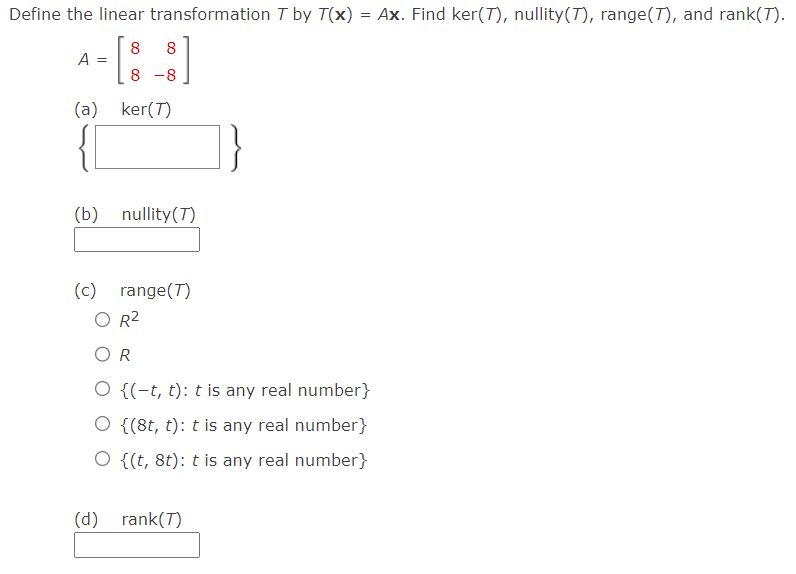 Solved fine the linear transformation T by T(x)=Ax. Find | Chegg.com