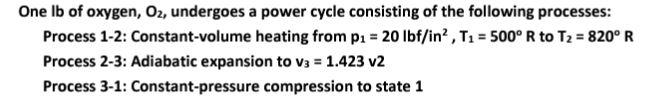 Solved One lb of oxygen, O2, undergoes a power cycle | Chegg.com