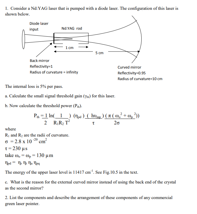 Solved 1. Consider a Nd:YAG laser that is pumped with a | Chegg.com