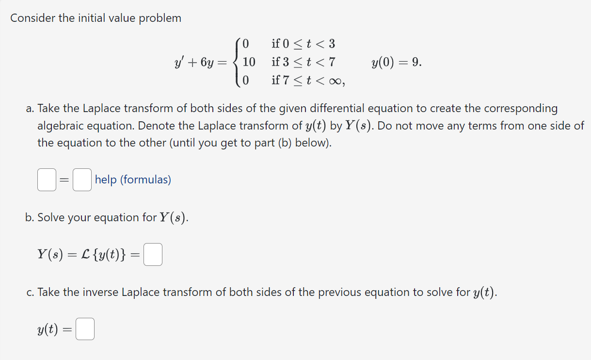 Consider the initial value problem y′+6y=⎩⎨⎧0100 if | Chegg.com
