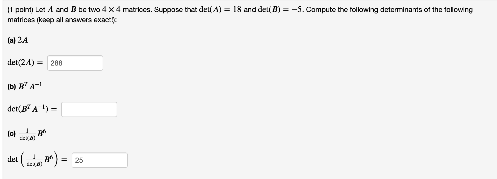 Solved ( 1 point) Let A and B be two 4×4 matrices. Suppose | Chegg.com